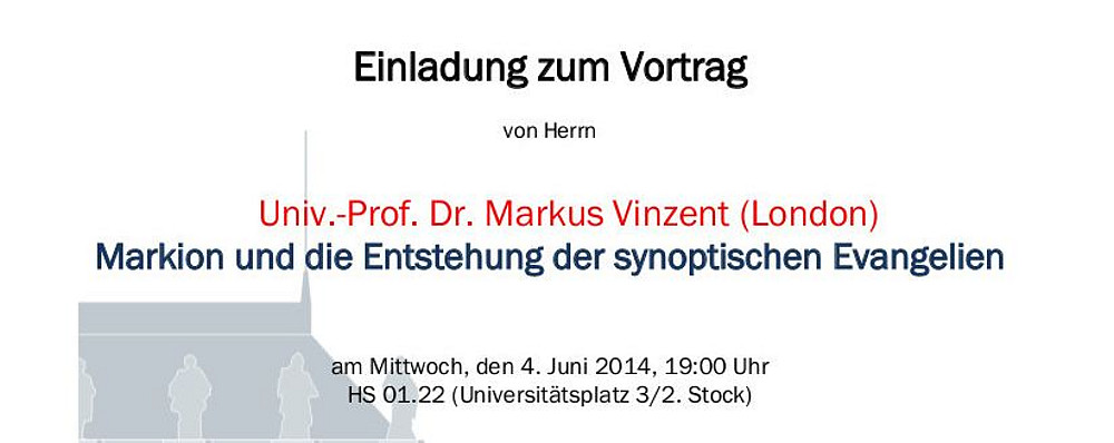 Einladung zum Gastvortrag "Markion und die Entstehung der synoptischen Evangelien" - Institut ...
